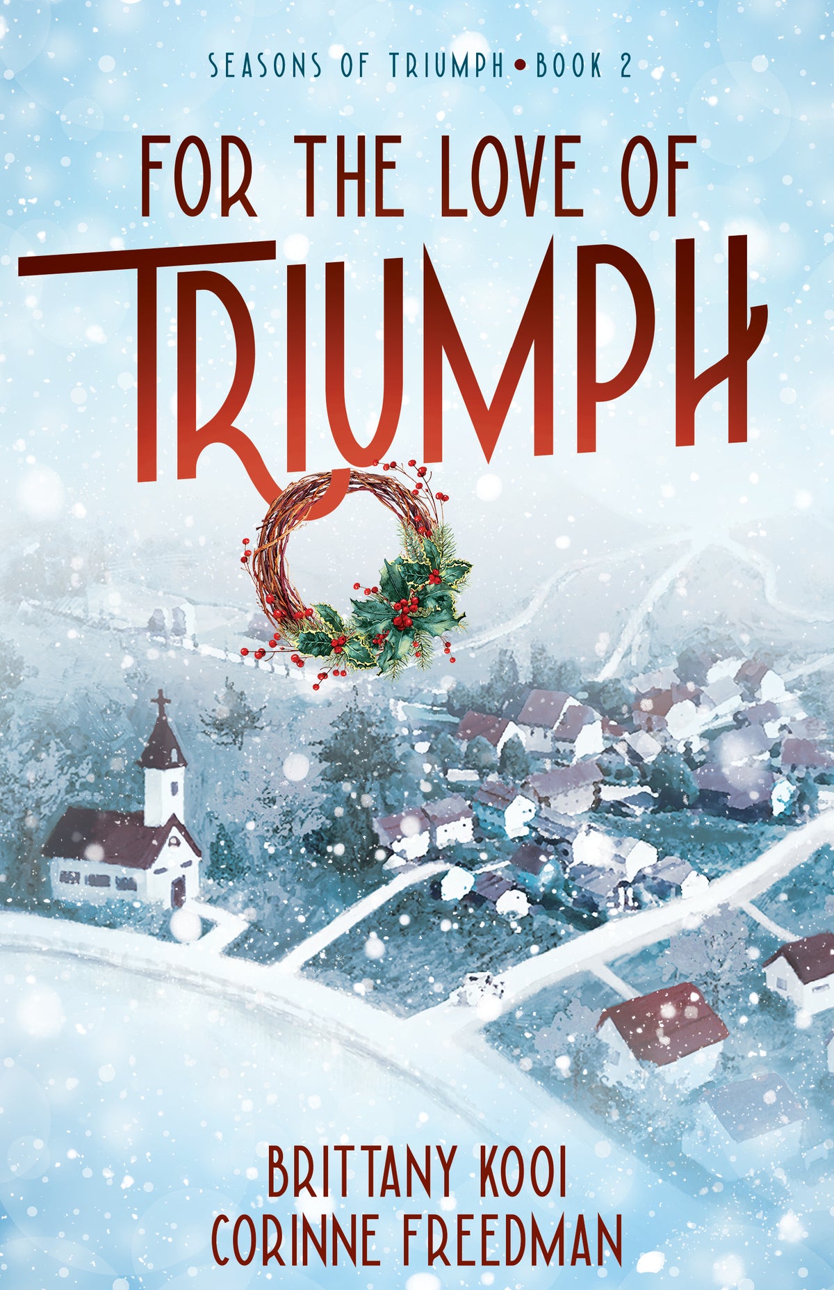 For the Love of Triumph: Seasons of Triumph Book 2 — Chalice Press