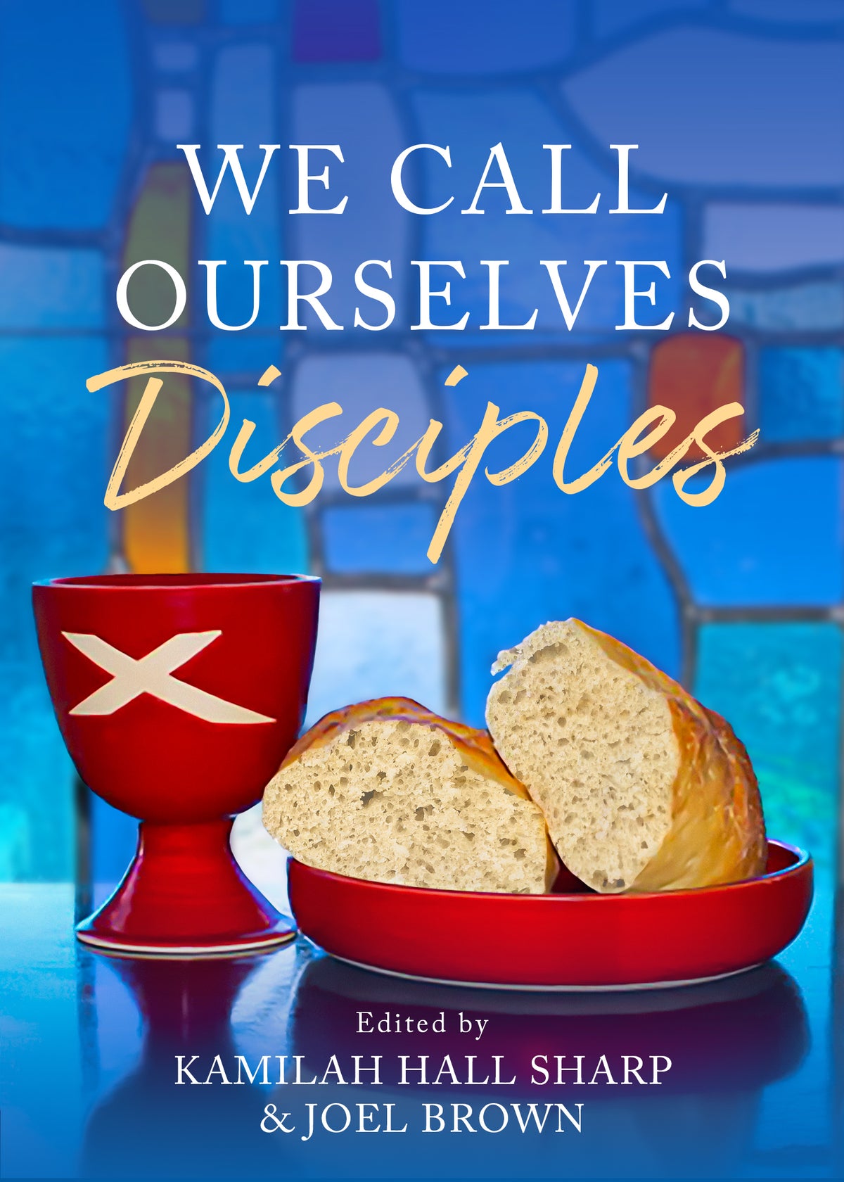 We Call Ourselves Disciples — Chalice Press