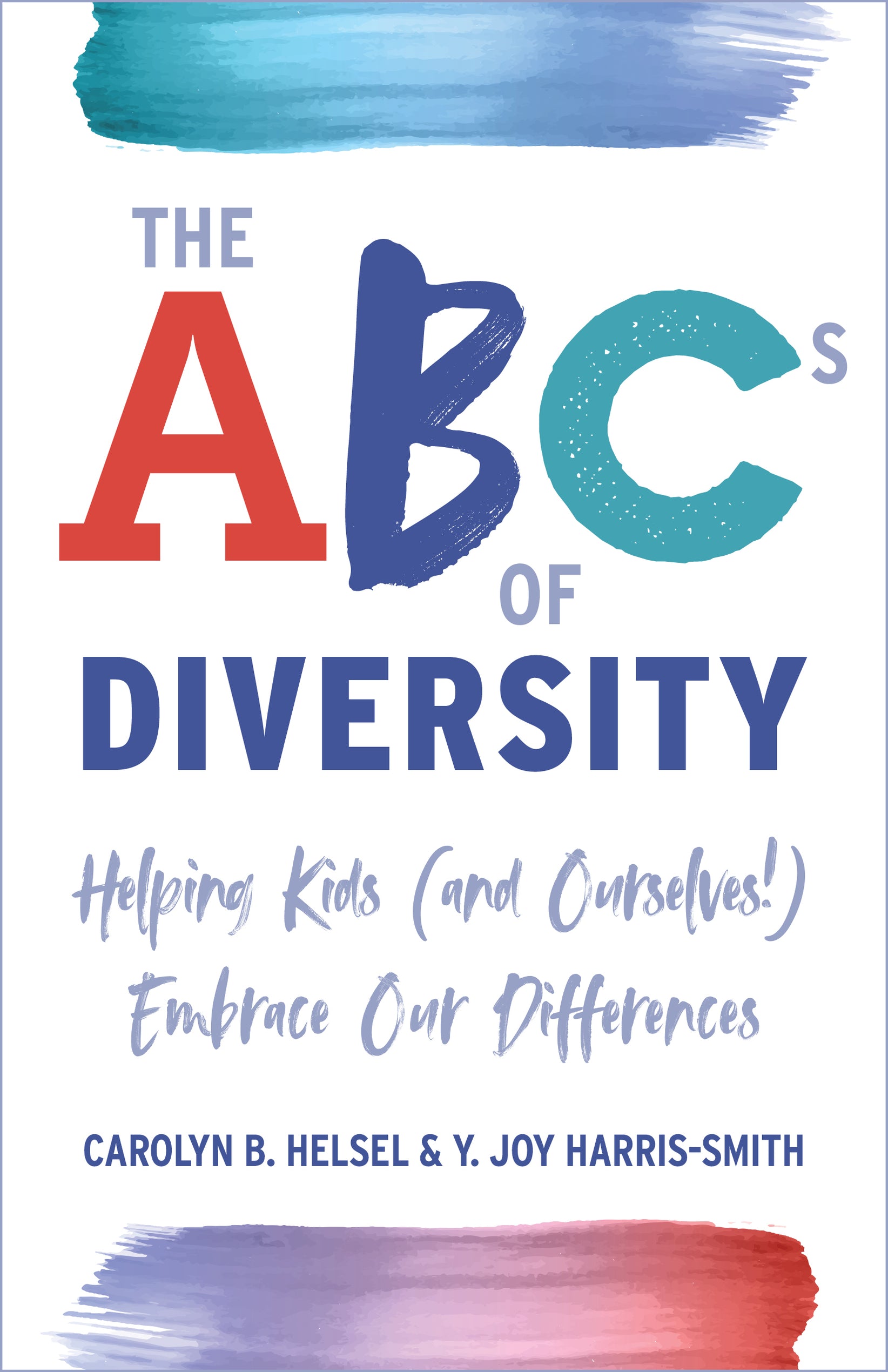 The ABCs of Diversity: Helping Kids (and Ourselves!) Embrace Our Diffe ...