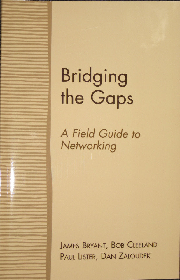 Bridging the Gaps: A Field Guide to Networking — Chalice Press