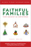 Faithful Families for Advent and Christmas: 100 Ways to Make the ...