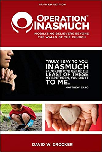Operation Inasmuch: Mobilizing Believers Beyond the Walls of the Churc ...