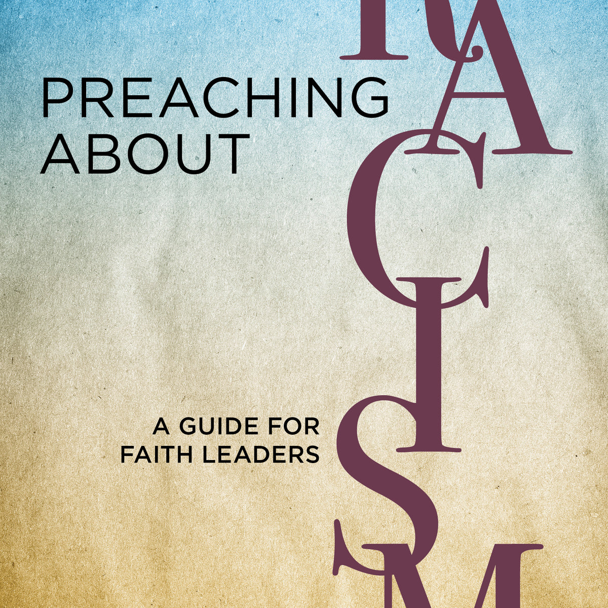 Preaching about Racism: A Guide for Faith Leaders — Chalice Press