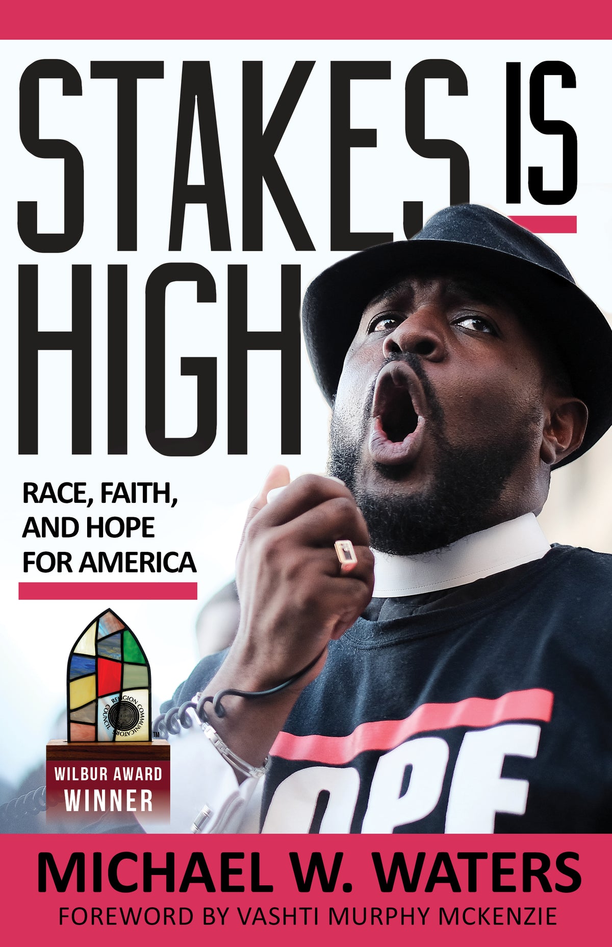 Stakes Is High: Race, Faith, and Hope for America — Chalice Press