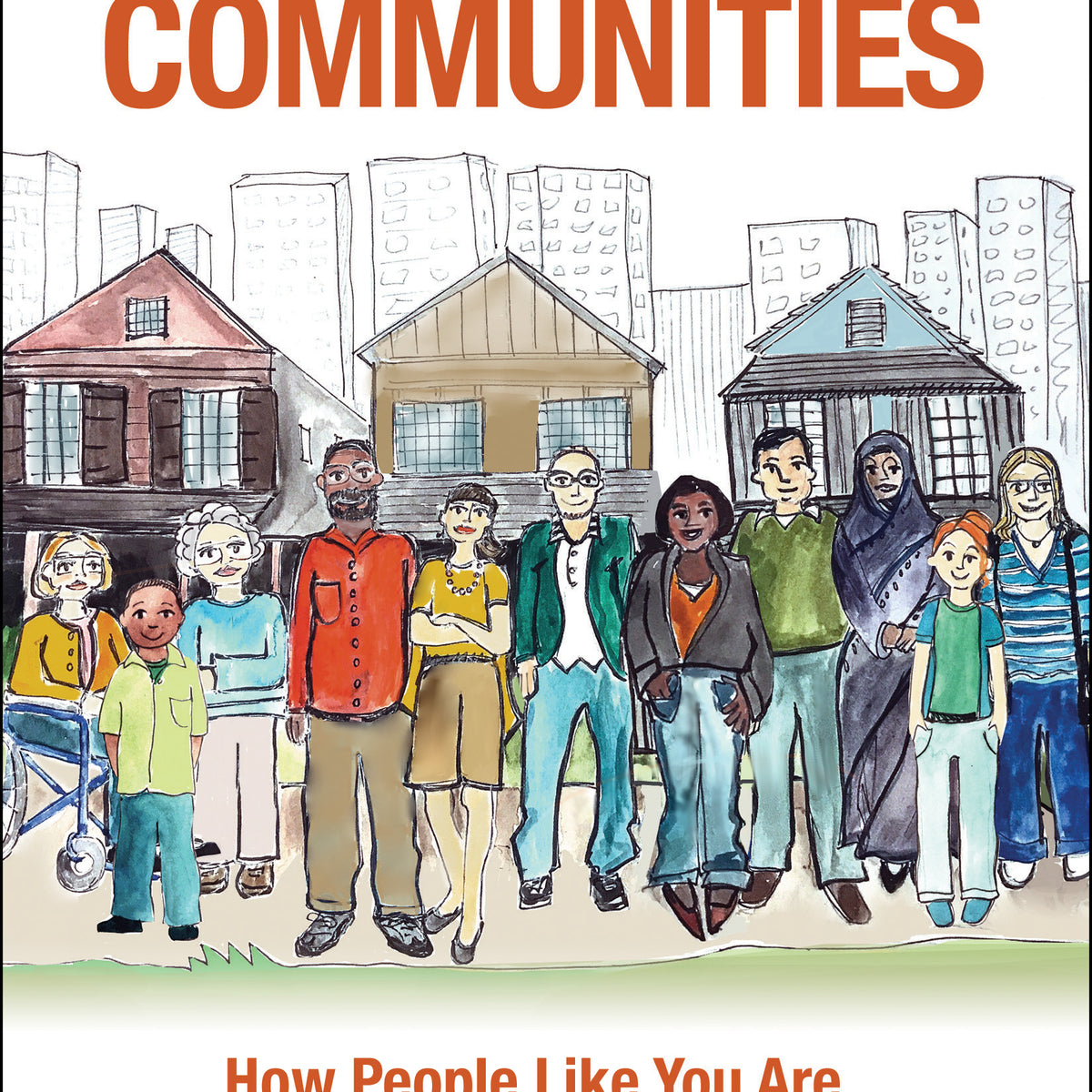 Transforming Communities: How People Like You are Healing Their Neighb ...