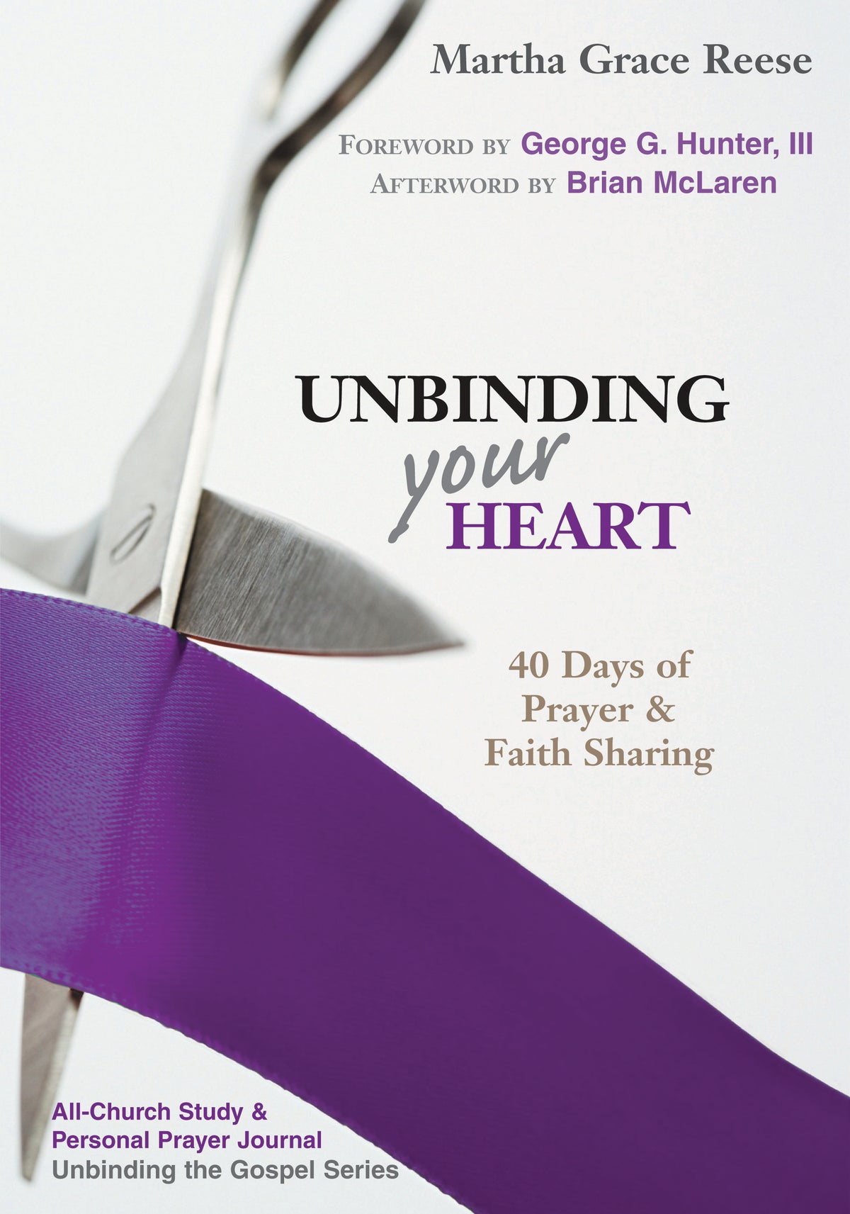 Unbinding Your Heart: 40 Days of Prayer & Faith Sharing — Chalice Press